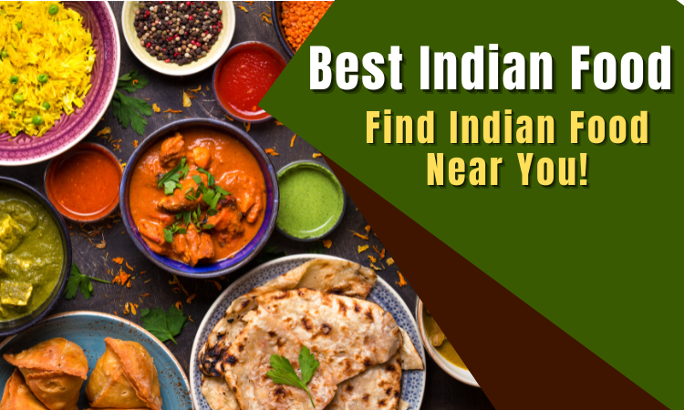 Savour the Best Indian Food in Yangon and Find Indian Food Near You ...